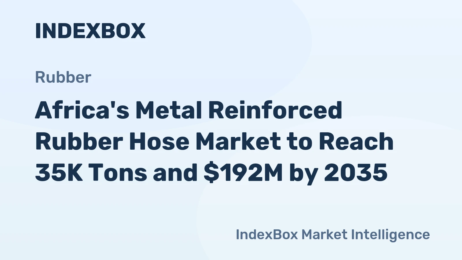 Africa's Metal Reinforced Rubber Hose Market to Reach 35K Tons and $192M by 2035