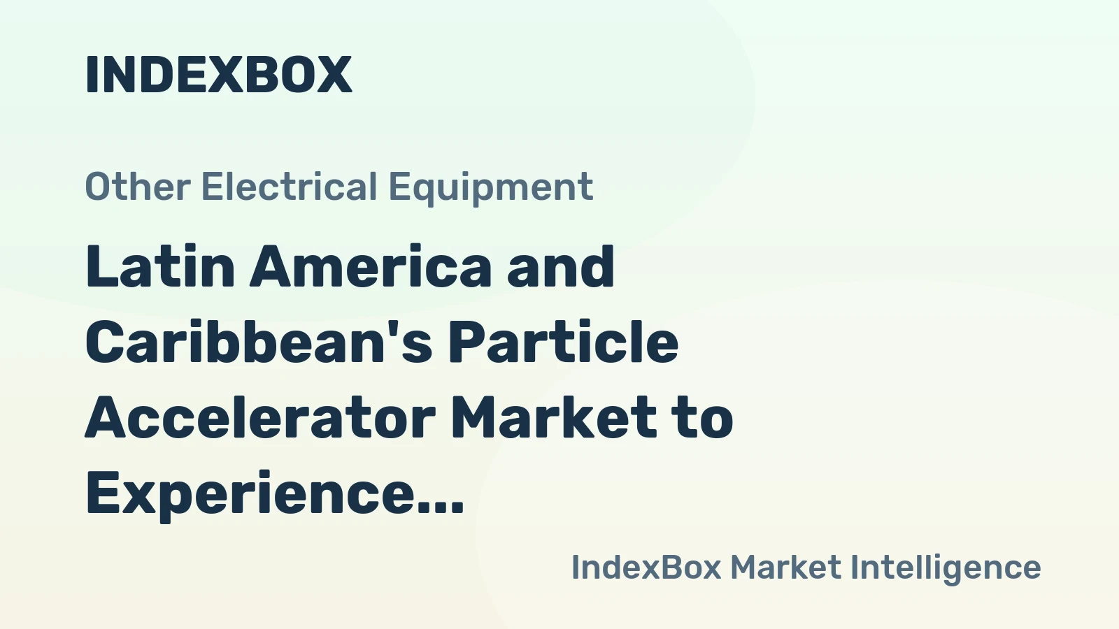 Latin America and Caribbean's Particle Accelerator Market to Experience Gradual Growth with Anticipated CAGR of +0.7% from 2024 to 2035