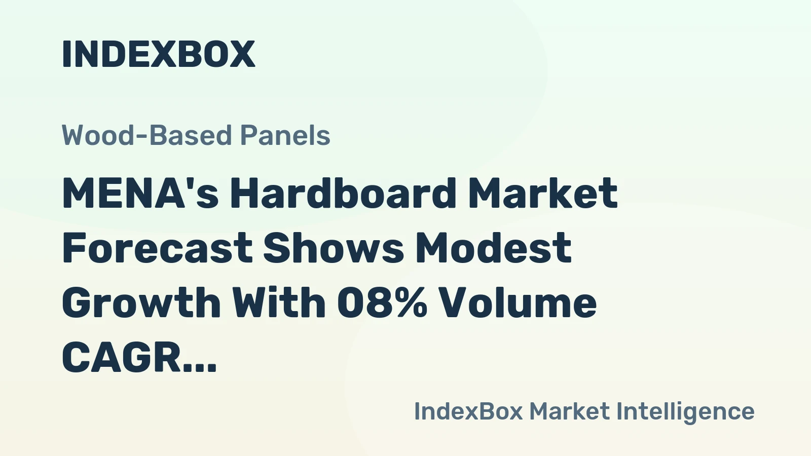 MENA's Hardboard Market Forecast Shows Modest Growth With 08% Volume CAGR