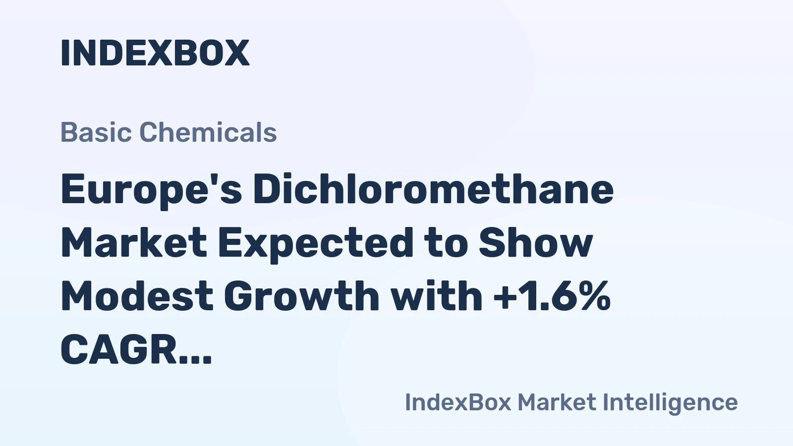 Europe's Dichloromethane Market Expected to Show Modest Growth with +1.6% CAGR by 2035