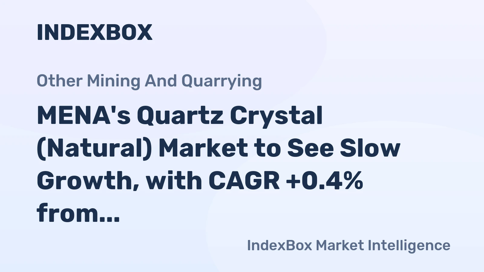MENA's Quartz Crystal (Natural) Market to See Slow Growth, with CAGR +0.4% from 2024-2035