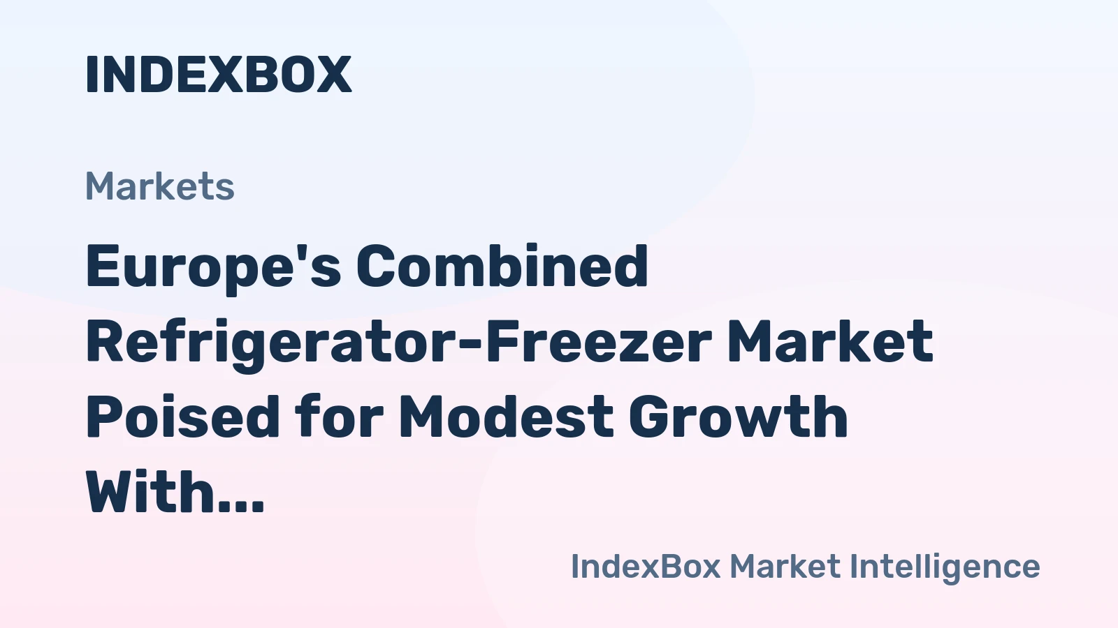 Europe's Combined Refrigerator-Freezer Market Poised for Modest Growth With 1.2% CAGR Through 2035
