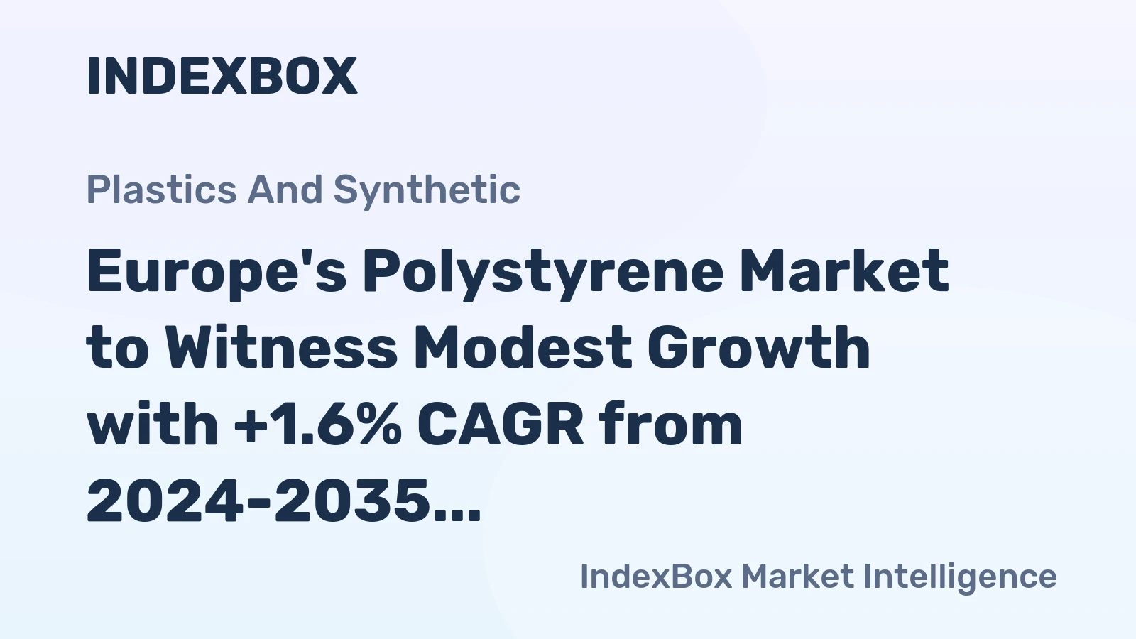 Europe's Polystyrene Market to Witness Modest Growth with +1.6% CAGR from 2024-2035