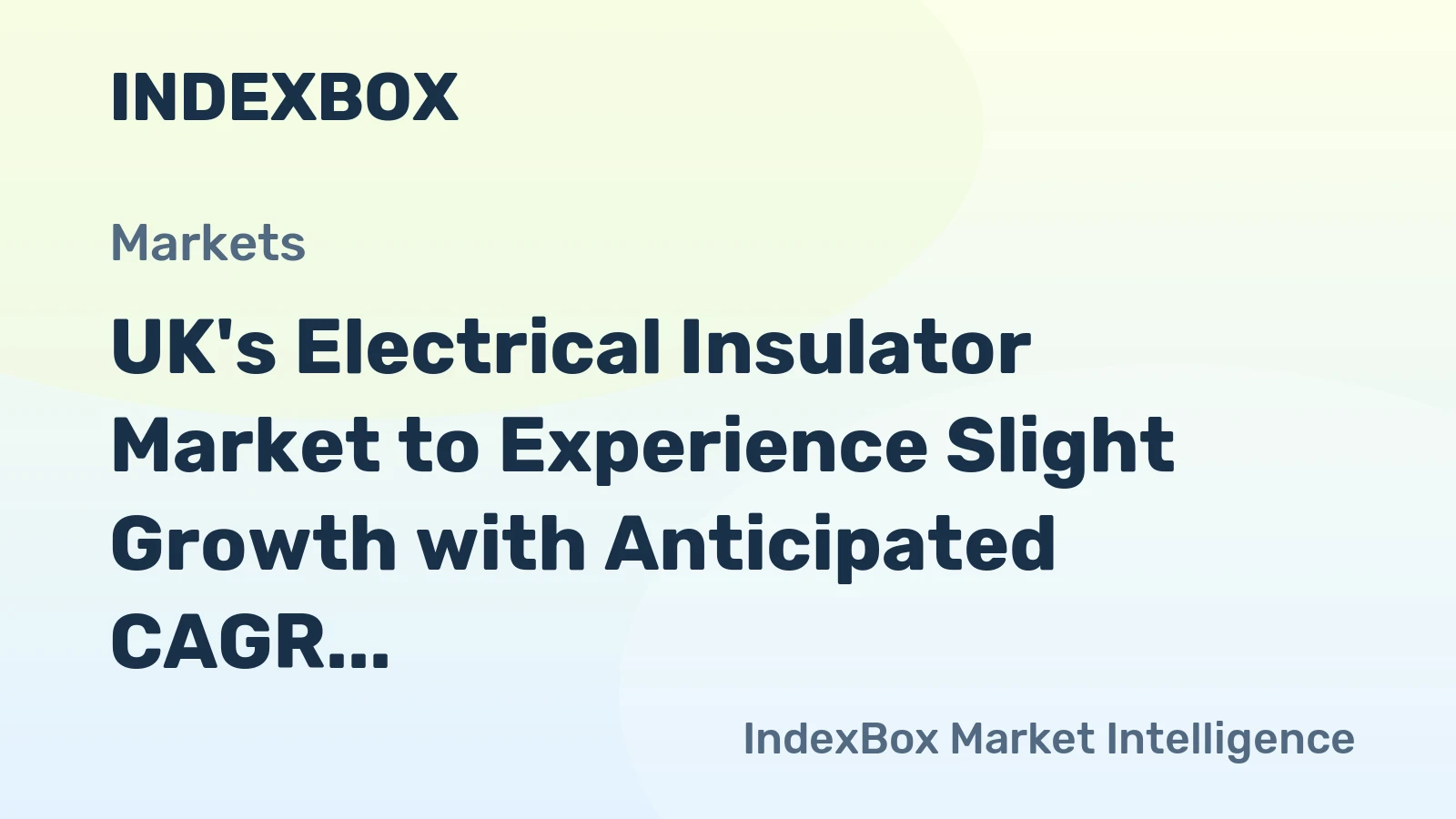 UK's Electrical Insulator Market to Experience Slight Growth with Anticipated CAGR of +0.8% from 2024 to 2035