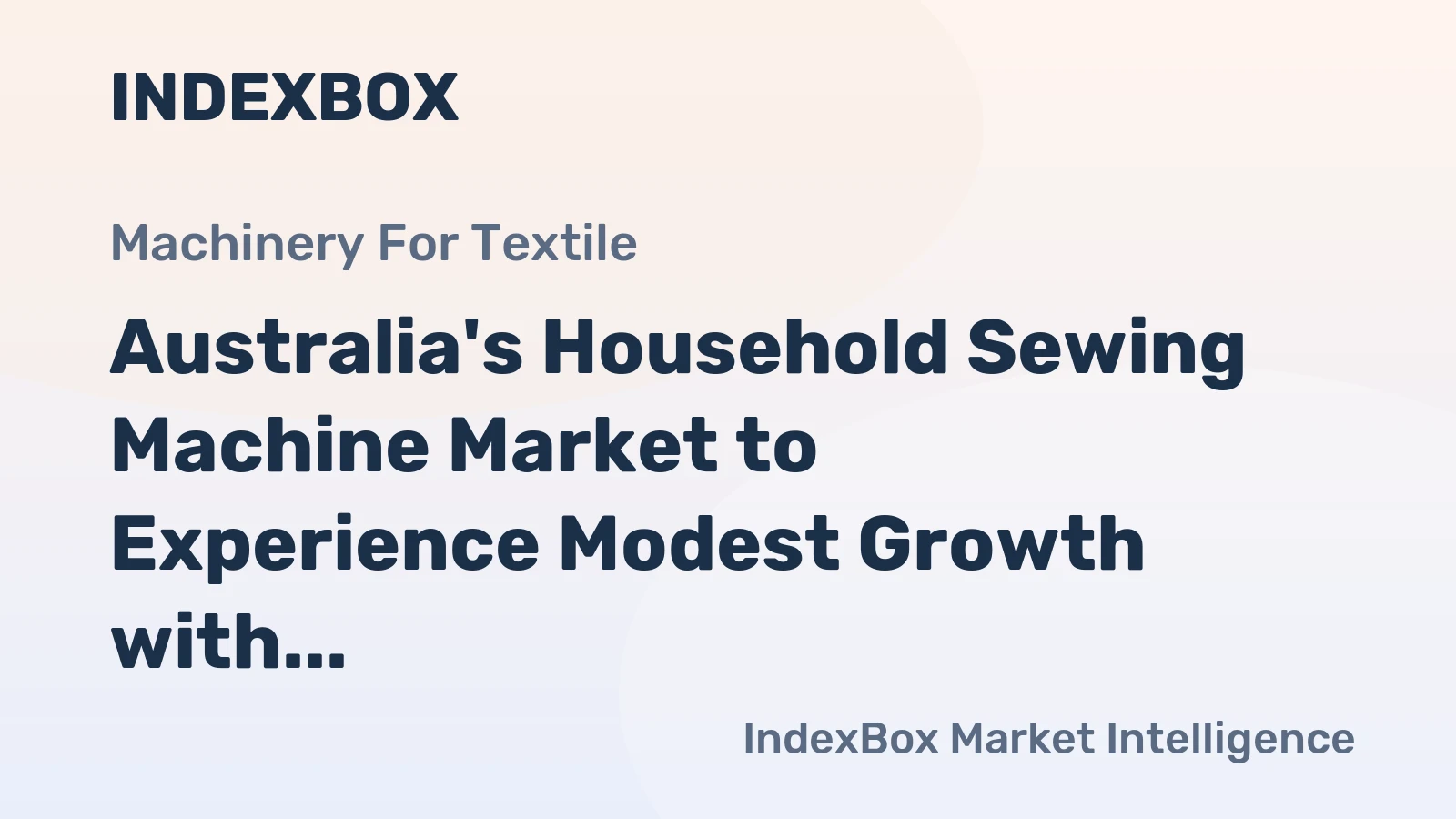 Australia's Household Sewing Machine Market to Experience Modest Growth with CAGR of +0.2%