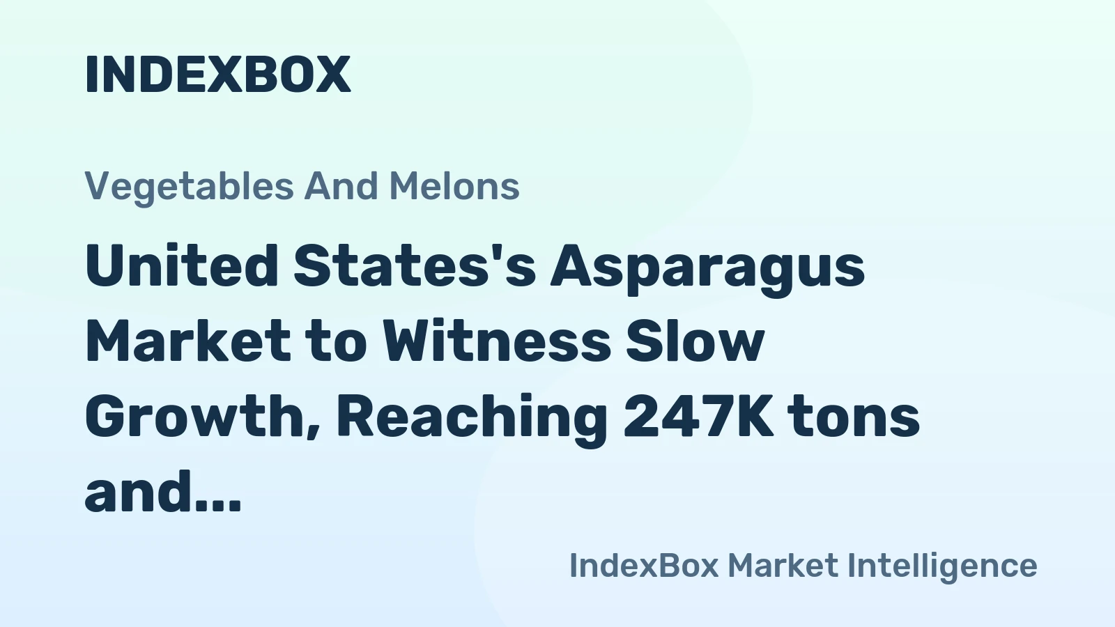 United States's Asparagus Market to Witness Slow Growth, Reaching 247K tons and $750M by 2035