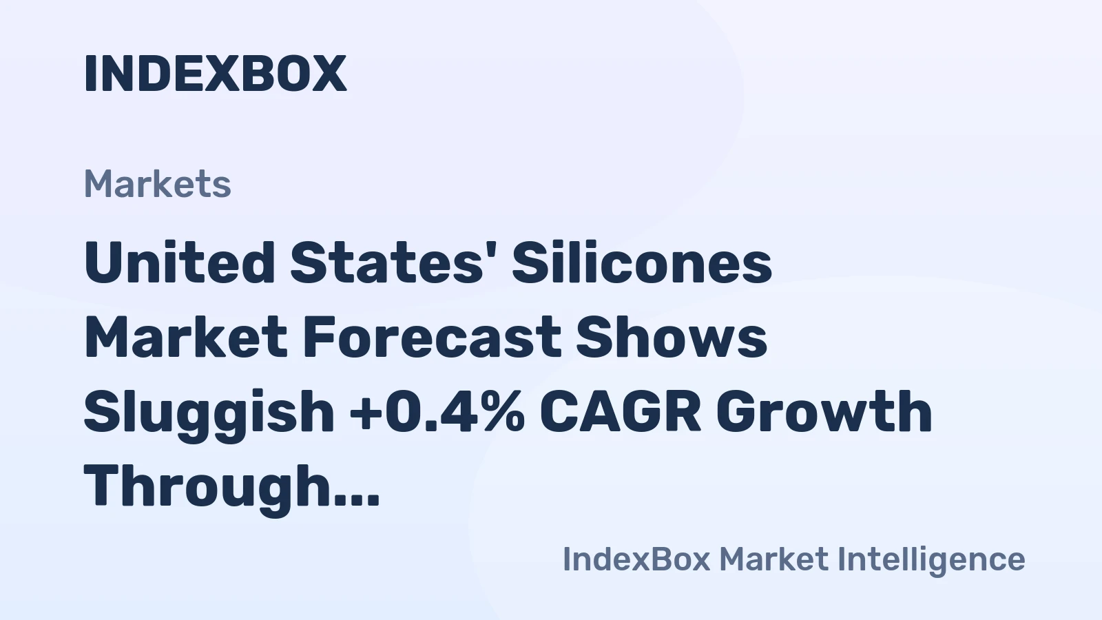 United States' Silicones Market Forecast Shows Sluggish +0.4% CAGR Growth Through 2035