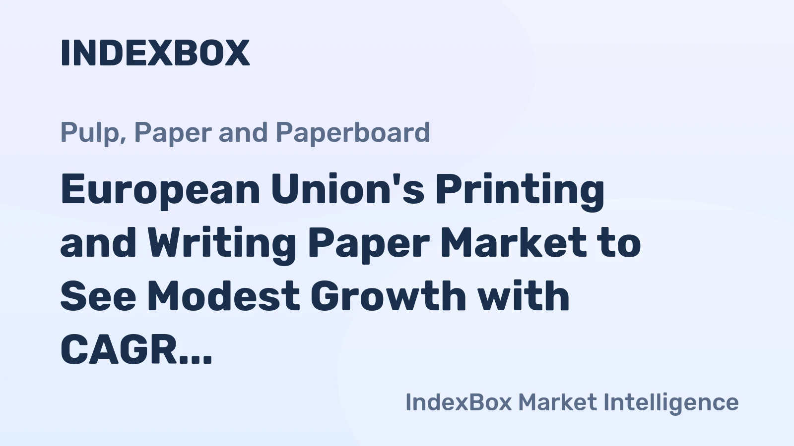 European Union's Printing and Writing Paper Market to See Modest Growth with CAGR of +1.4% from 2024 to 2035