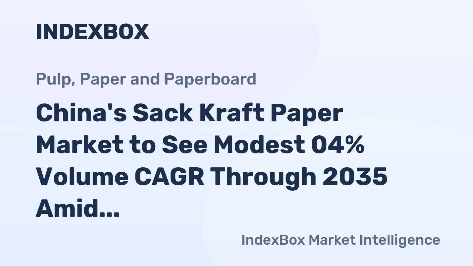 China's Sack Kraft Paper Market to See Modest 04% Volume CAGR Through 2035 Amid Strong Import Reliance