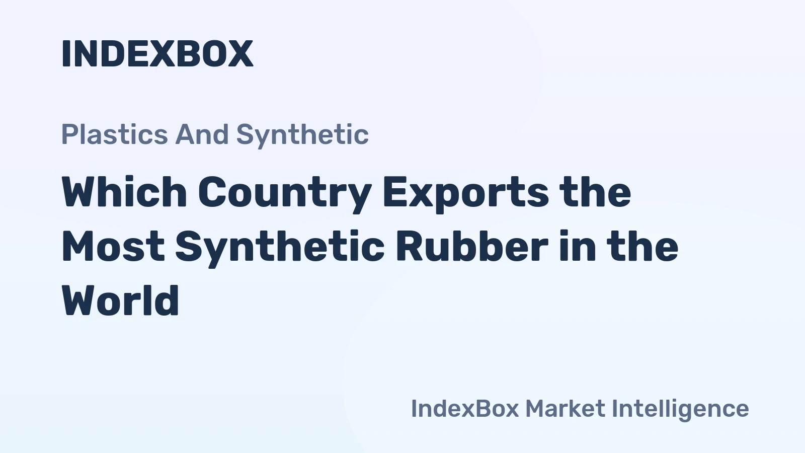 Which Country Exports the Most Synthetic Rubber in the World?