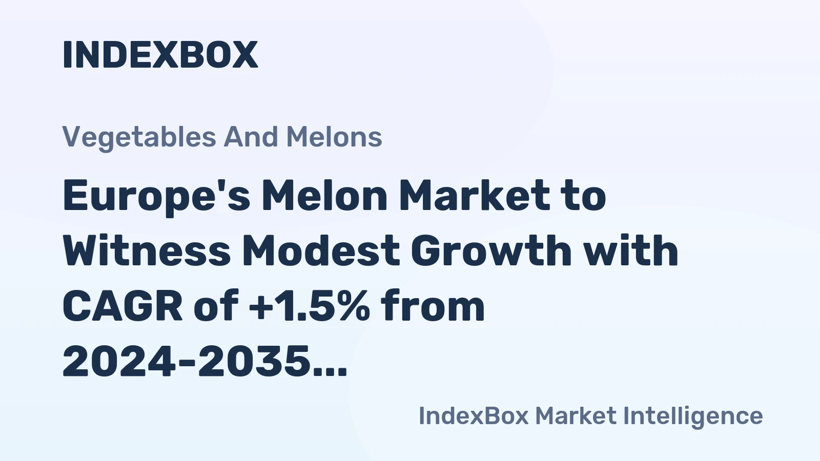 Europe's Melon Market to Witness Modest Growth with CAGR of +1.5% from 2024-2035, Reaching $3.5B by 2035
