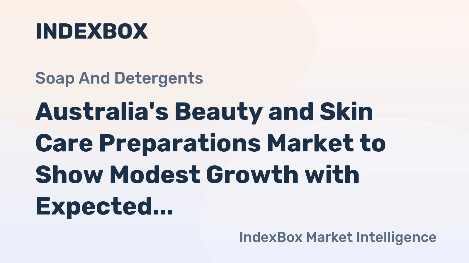 Australia's Beauty and Skin Care Preparations Market to Show Modest Growth with Expected CAGR of +0.6%