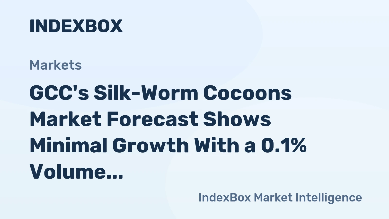 GCC's Silk-Worm Cocoons Market Forecast Shows Minimal Growth With a 0.1% Volume CAGR