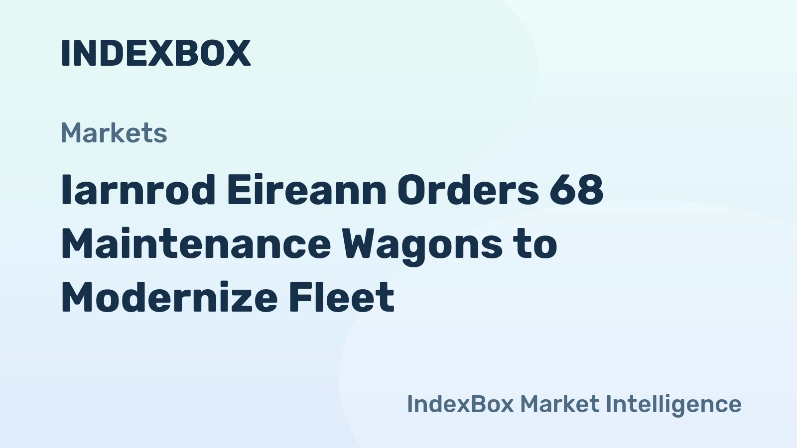 Iarnrod Eireann Orders 68 Maintenance Wagons to Modernize Fleet