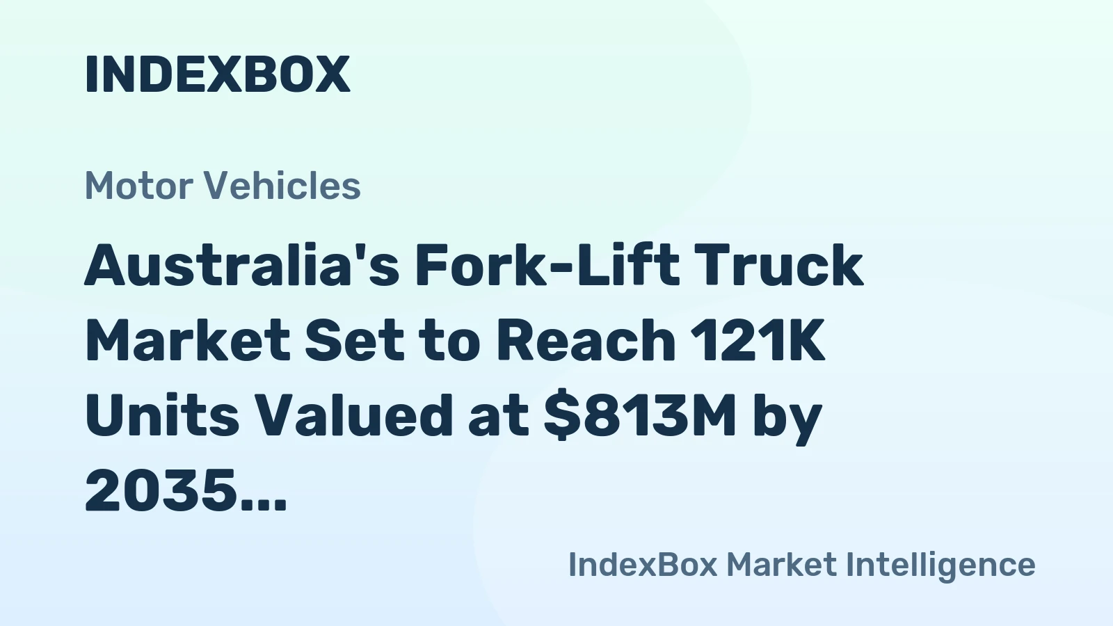 Australia's Fork-Lift Truck Market Set to Reach 121K Units Valued at $813M by 2035