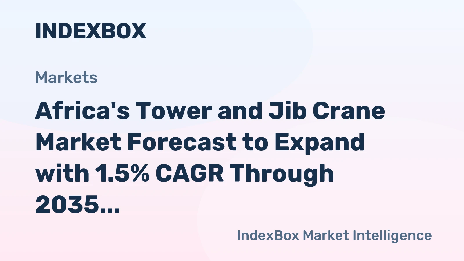 Africa's Tower and Jib Crane Market Forecast to Expand with 1.5% CAGR Through 2035