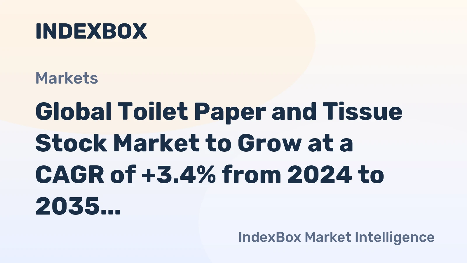 Global Toilet Paper and Tissue Stock Market to Grow at a CAGR of +3.4% from 2024 to 2035, Reaching $365.2B by the End of 2035