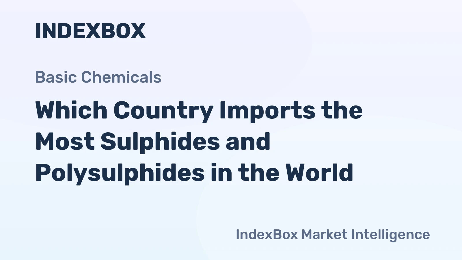 Which Country Imports the Most Sulphides and Polysulphides in the World?