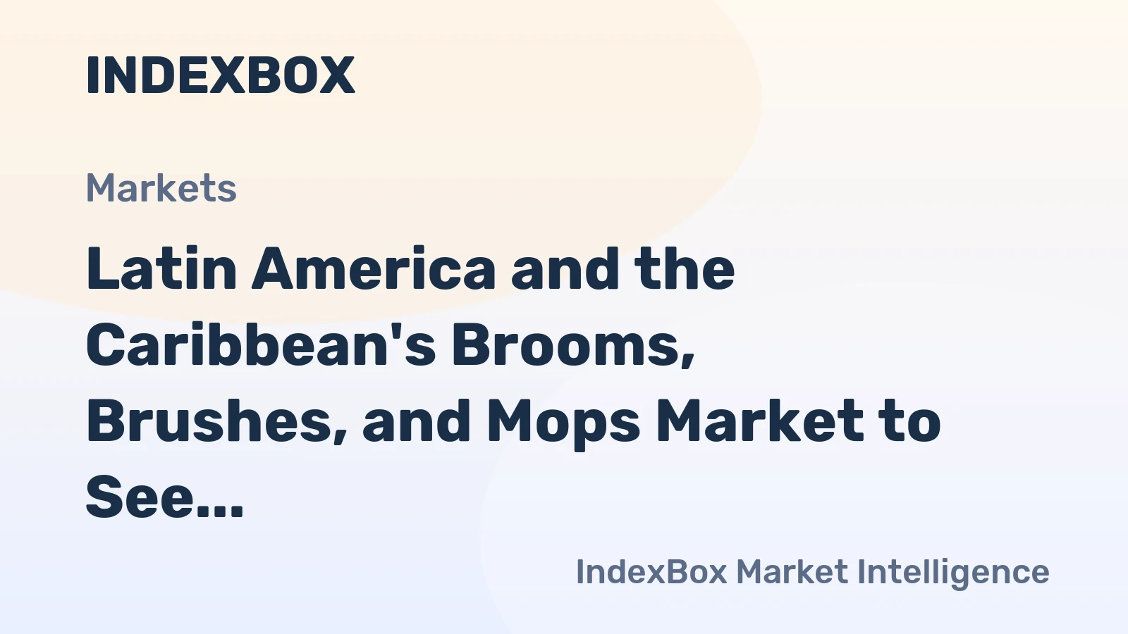 Latin America and the Caribbean's Brooms, Brushes, and Mops Market to See 2.3% CAGR Growth Through 2035