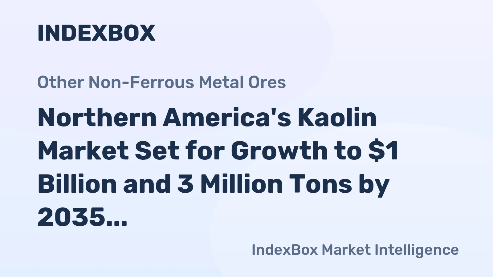 Northern America's Kaolin Market Set for Growth to $1 Billion and 3 Million Tons by 2035