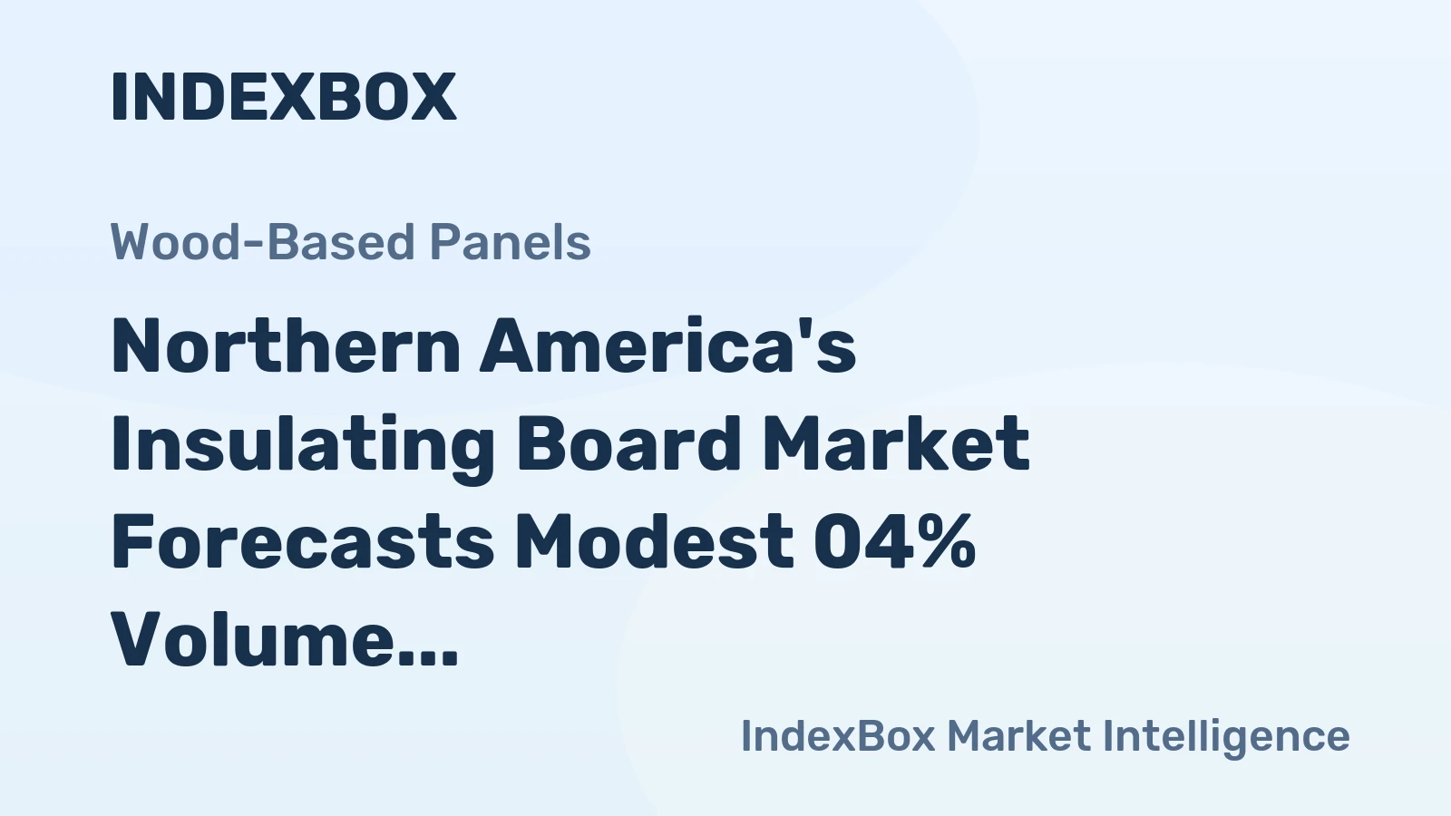 Northern America's Insulating Board Market Forecasts Modest 04% Volume CAGR Through 2035