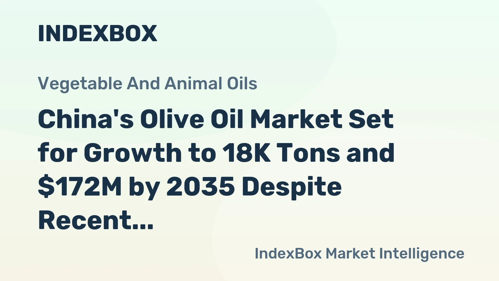 China's Olive Oil Market Set for Growth to 18K Tons and $172M by 2035 Despite Recent Volume Decline