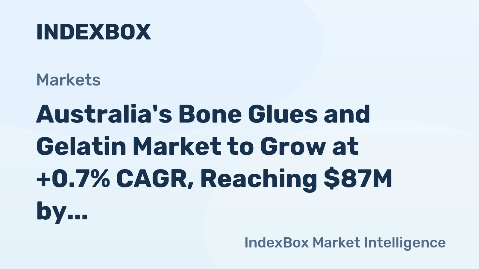 Australia's Bone Glues and Gelatin Market to Grow at +0.7% CAGR, Reaching $87M by 2035