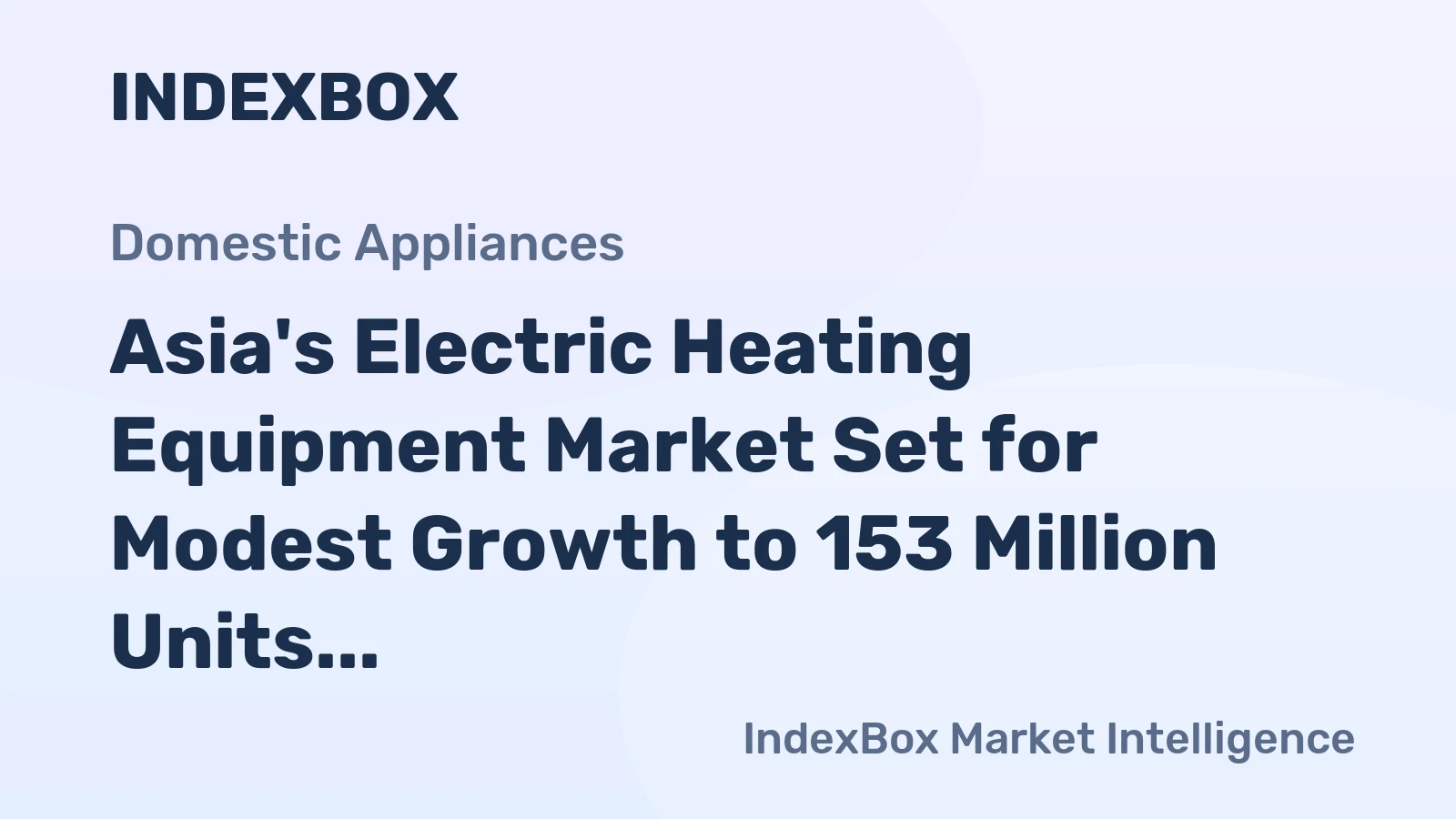Asia's Electric Heating Equipment Market Set for Modest Growth to 153 Million Units and $5.2 Billion by 2035