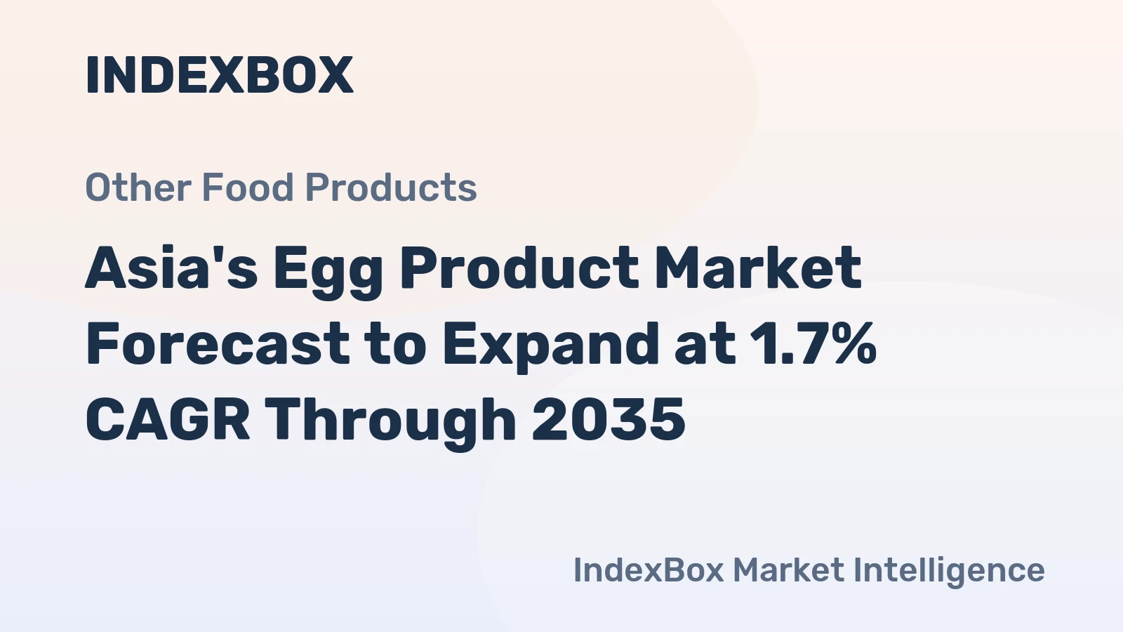 Asia's Egg Product Market Forecast to Expand at 1.7% CAGR Through 2035