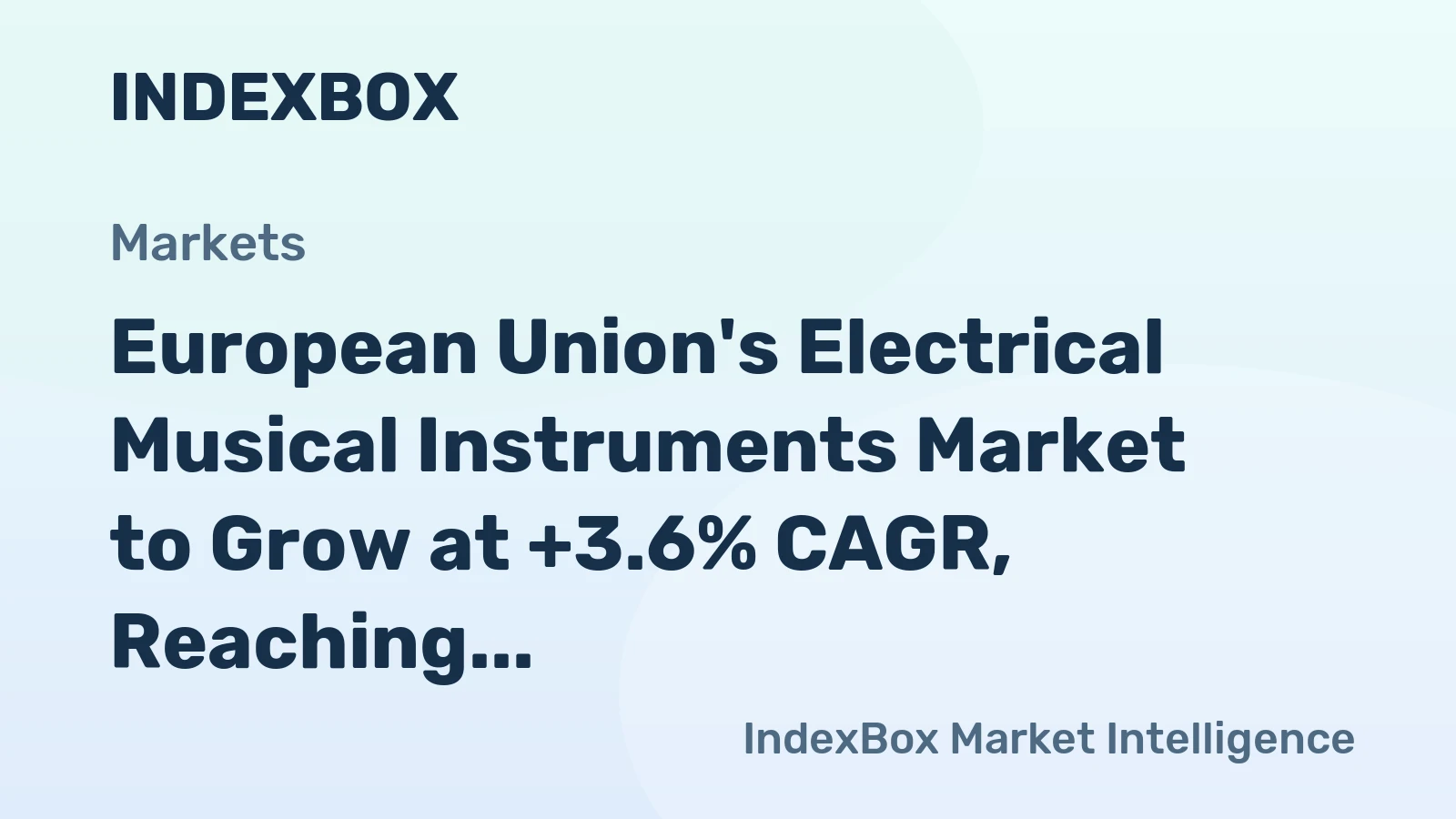 European Union's Electrical Musical Instruments Market to Grow at +3.6% CAGR, Reaching $1.4B by 2035