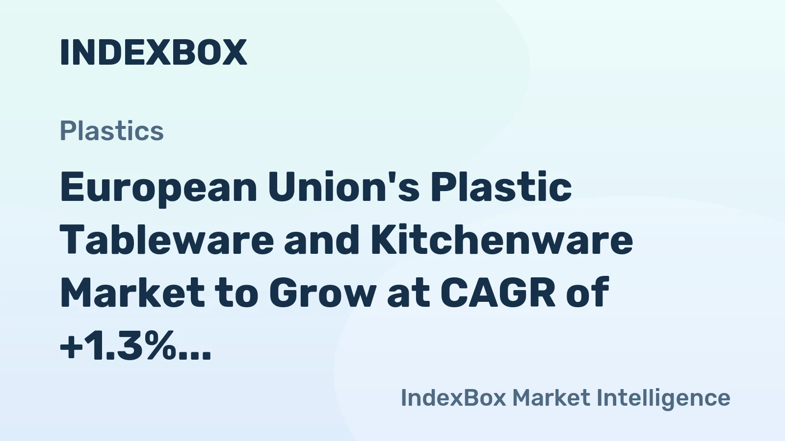European Union's Plastic Tableware and Kitchenware Market to Grow at CAGR of +1.3% Over Next Decade