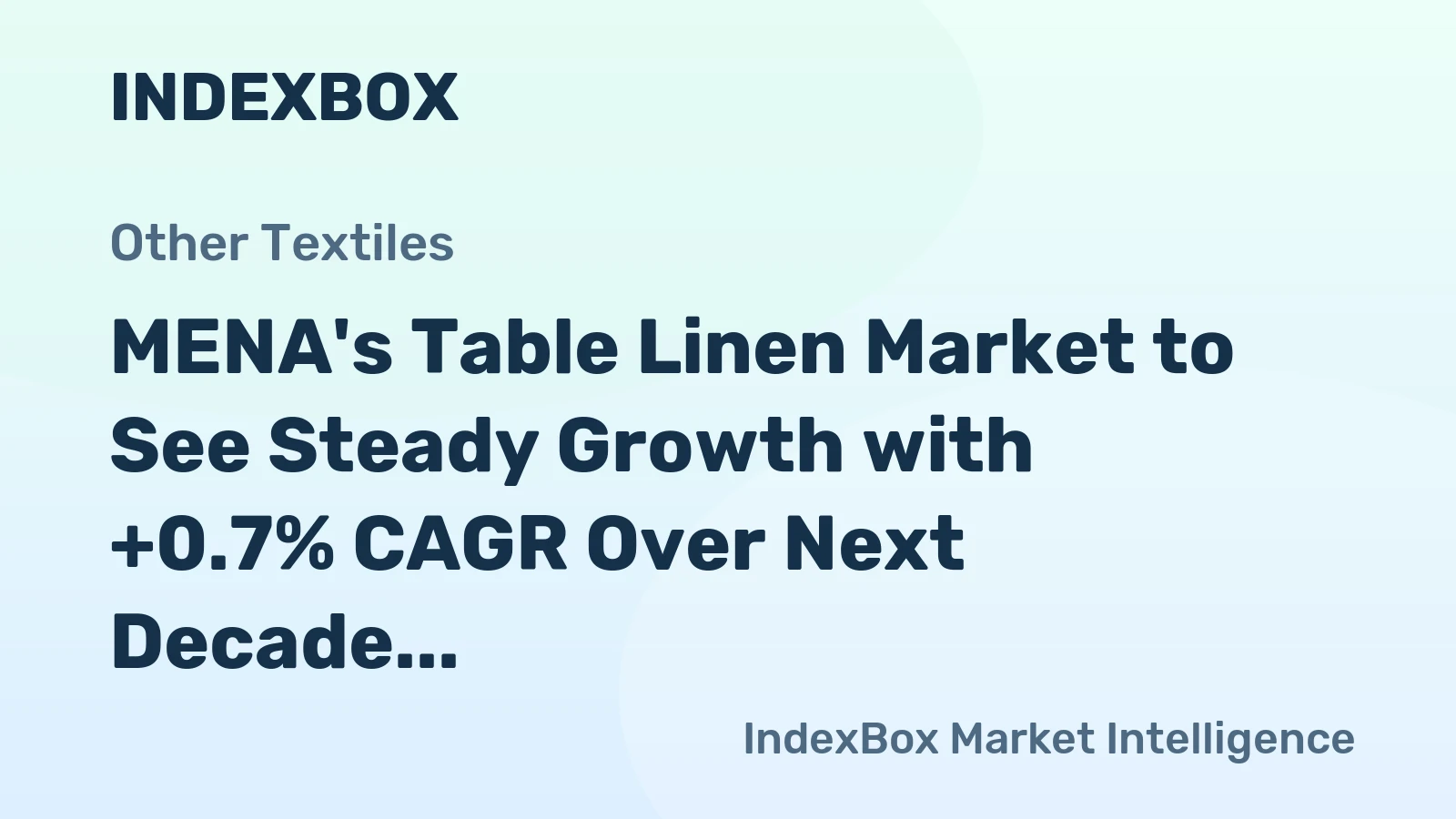 MENA's Table Linen Market to See Steady Growth with +0.7% CAGR Over Next Decade