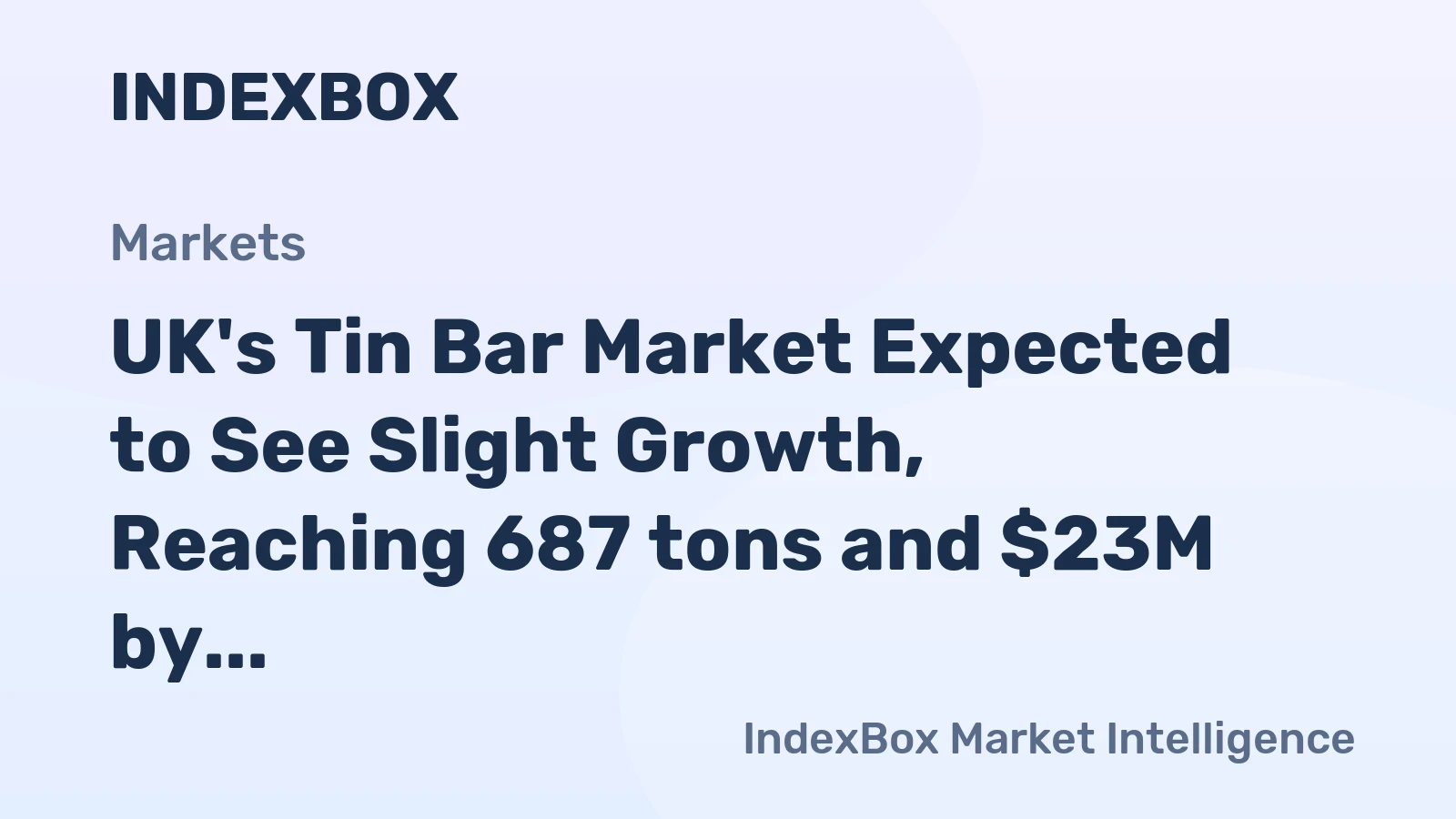 UK's Tin Bar Market Expected to See Slight Growth, Reaching 687 tons and $23M by 2035