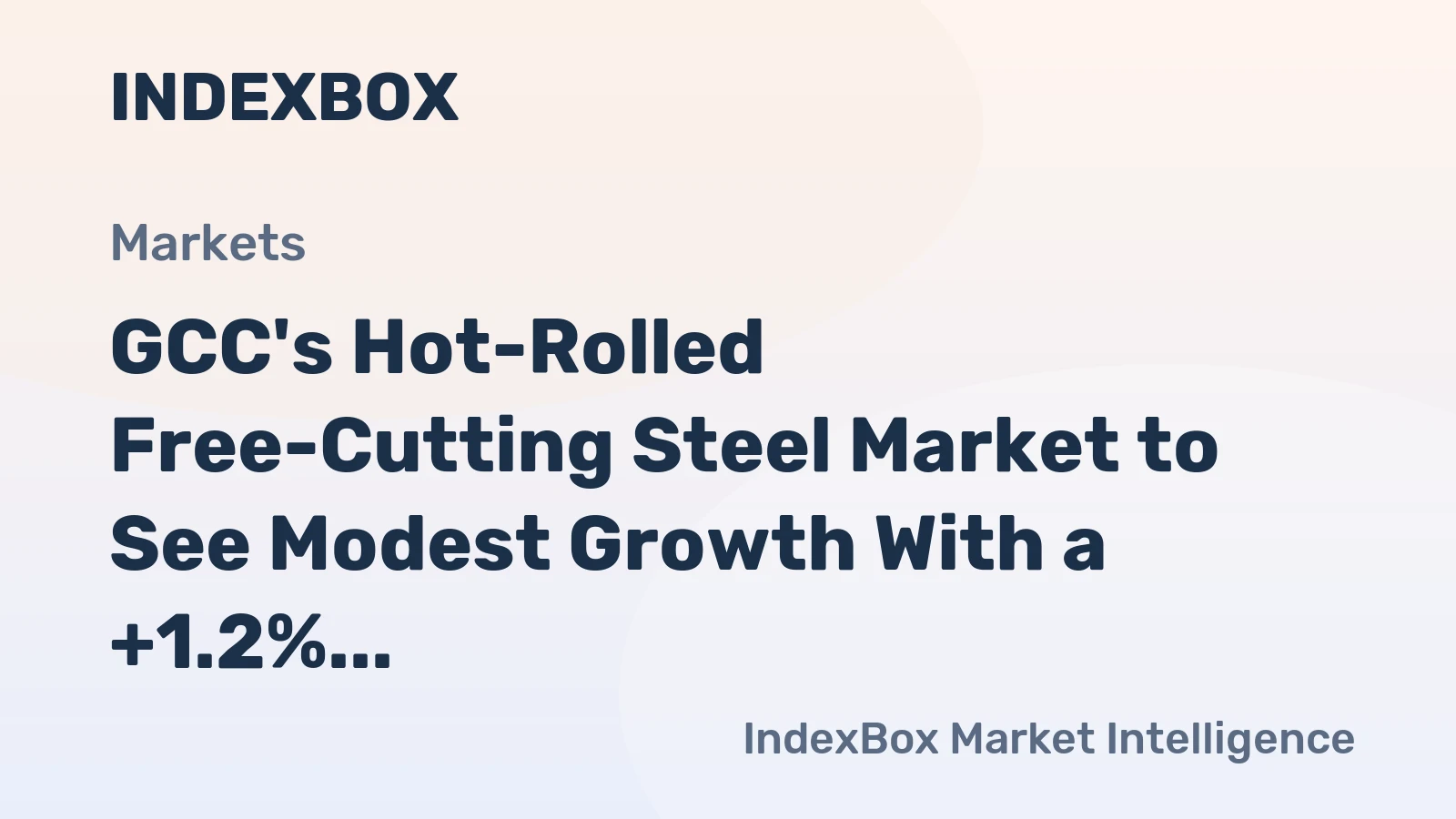 GCC's Hot-Rolled Free-Cutting Steel Market to See Modest Growth With a +1.2% CAGR Through 2035