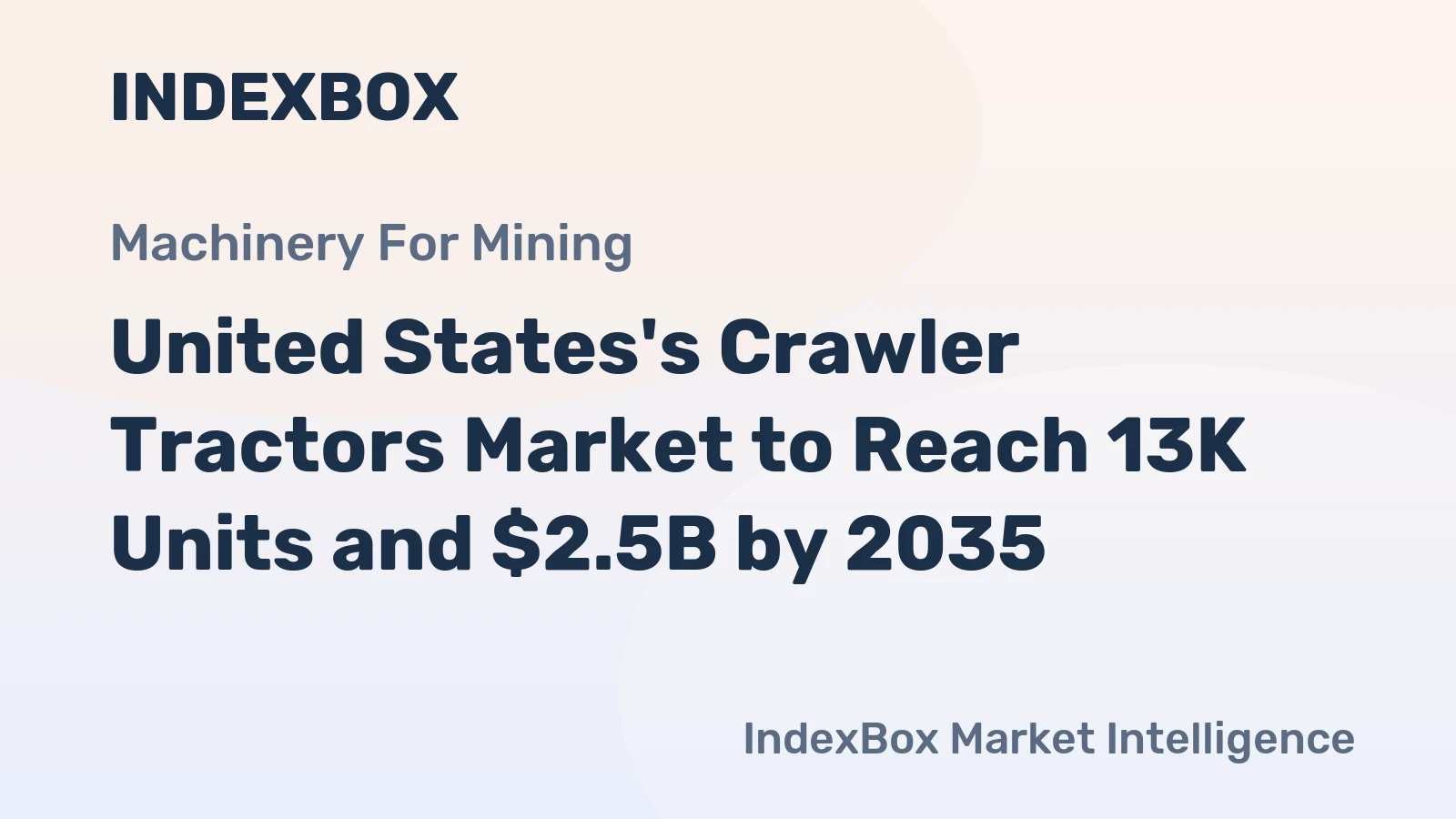 United States's Crawler Tractors Market to Reach 13K Units and $2.5B by 2035