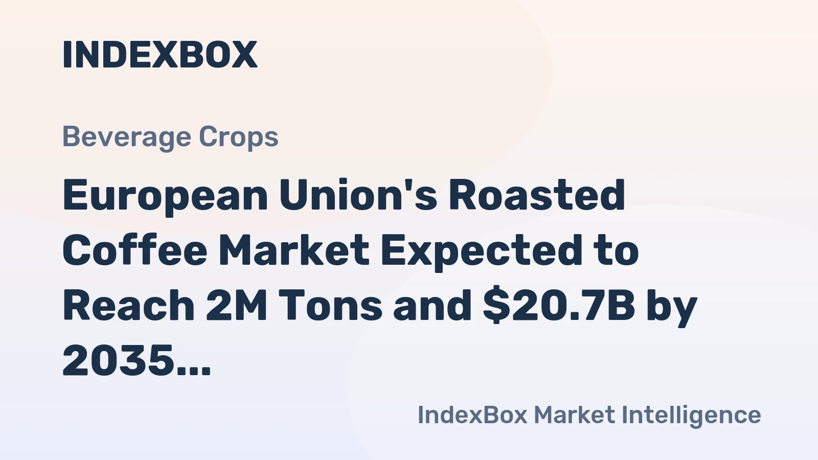 European Union's Roasted Coffee Market Expected to Reach 2M Tons and $20.7B by 2035