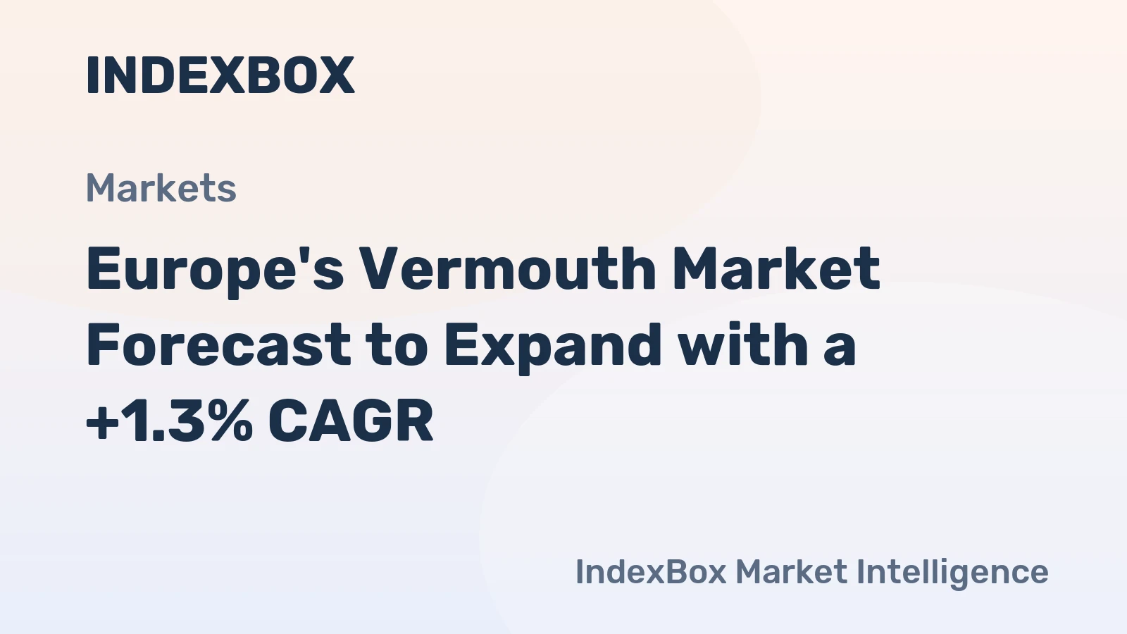 Europe's Vermouth Market Forecast to Expand with a +1.3% CAGR