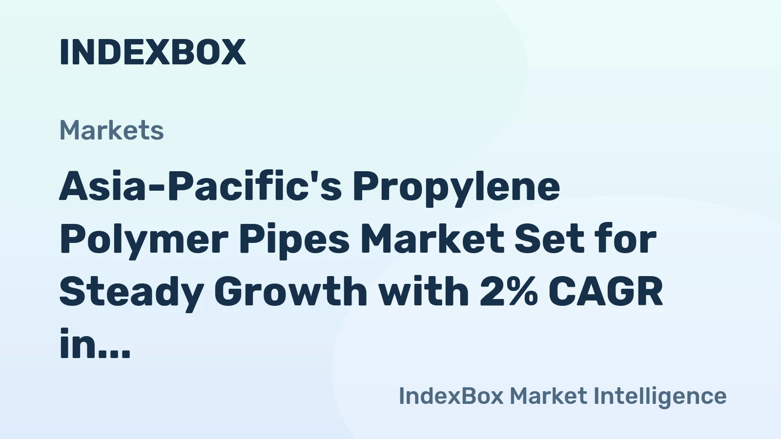 Asia-Pacific's Propylene Polymer Pipes Market Set for Steady Growth with 2% CAGR in Value Through 2035
