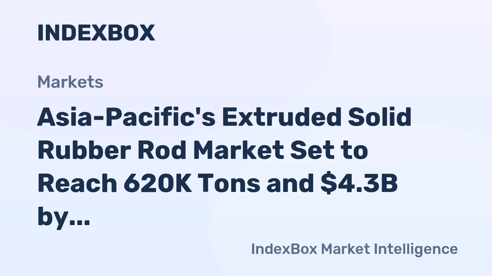 Asia-Pacific's Extruded Solid Rubber Rod Market Set to Reach 620K Tons and $4.3B by 2035