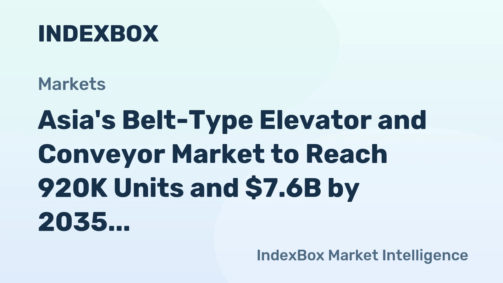 Asia's Belt-Type Elevator and Conveyor Market to Reach 920K Units and $7.6B by 2035