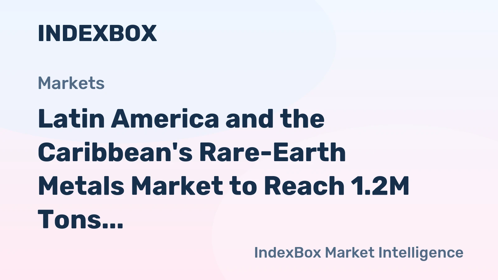 Latin America and the Caribbean's Rare-Earth Metals Market to Reach 1.2M Tons and $18B by 2035