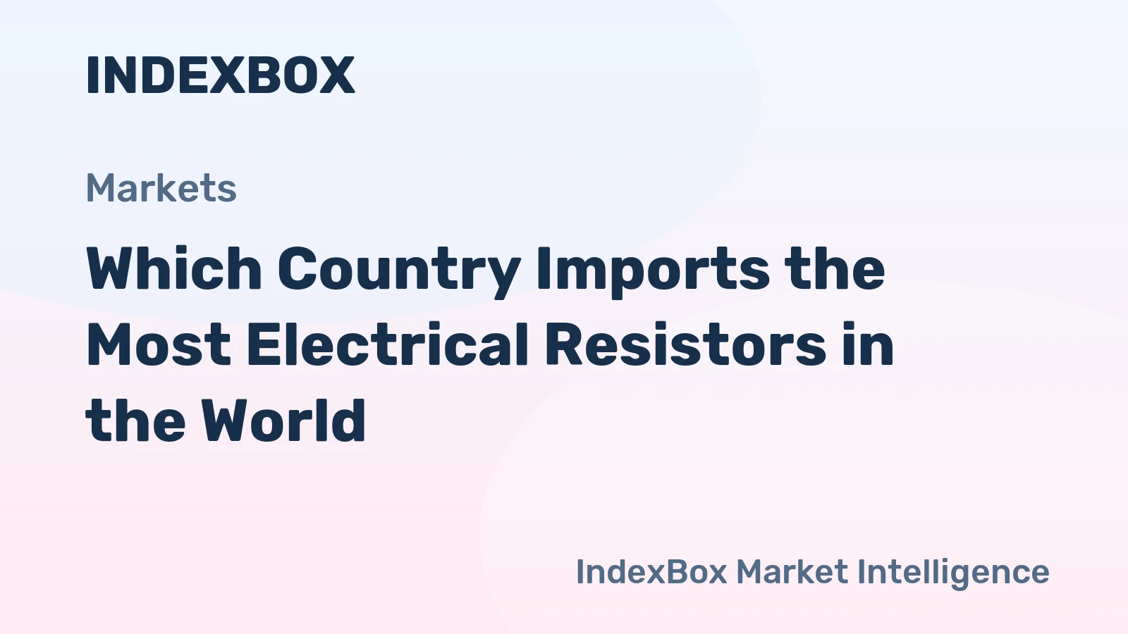 Which Country Imports the Most Electrical Resistors in the World?
