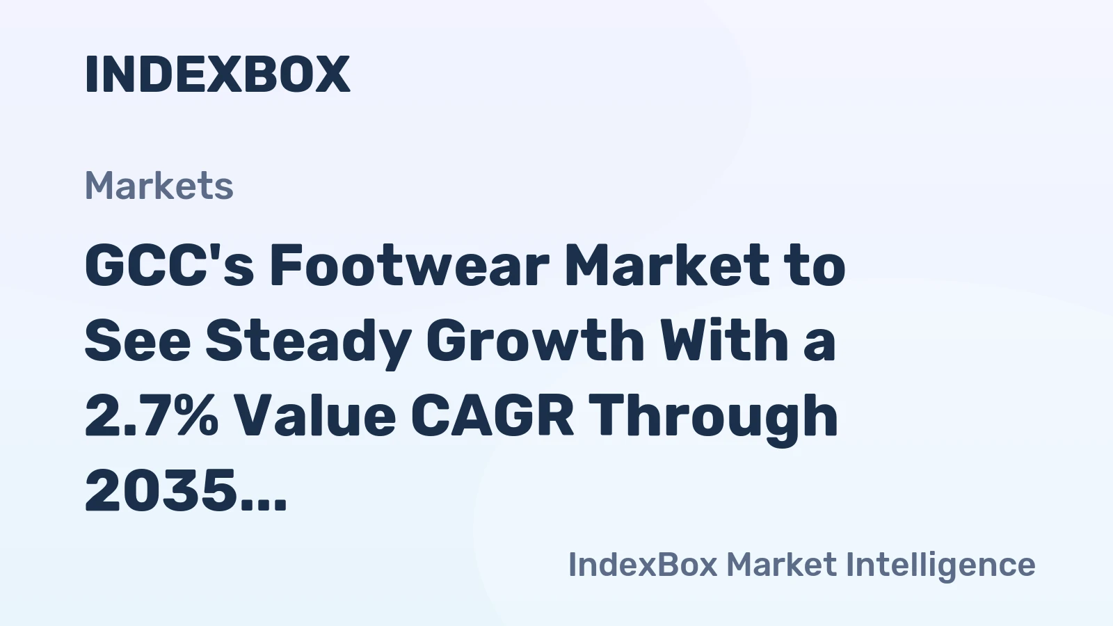GCC's Footwear Market to See Steady Growth With a 2.7% Value CAGR Through 2035