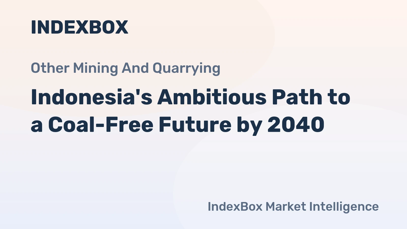 Indonesia's Ambitious Path to a Coal-Free Future by 2040