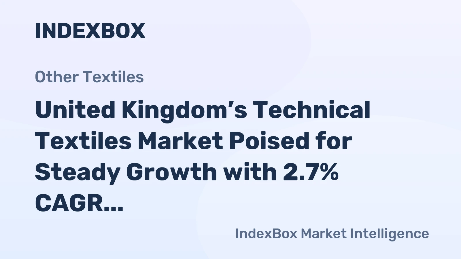 United Kingdom’s Technical Textiles Market Poised for Steady Growth with 2.7% CAGR in Value