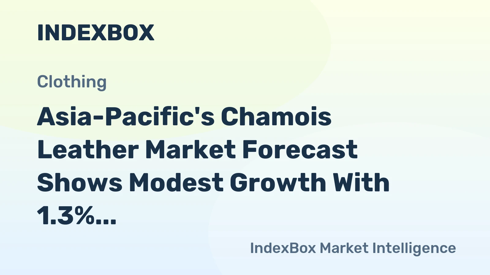 Asia-Pacific's Chamois Leather Market Forecast Shows Modest Growth With 1.3% Value CAGR