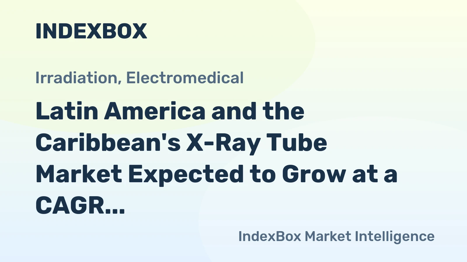 Latin America and the Caribbean's X-Ray Tube Market Expected to Grow at a CAGR of +0.7% from 2024 to 2035