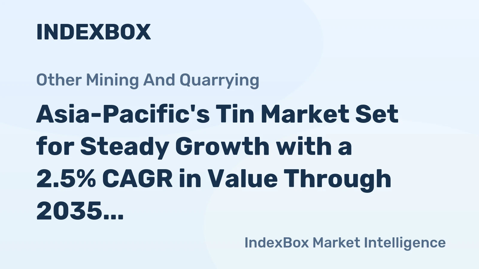 Asia-Pacific's Tin Market Set for Steady Growth with a 2.5% CAGR in Value Through 2035