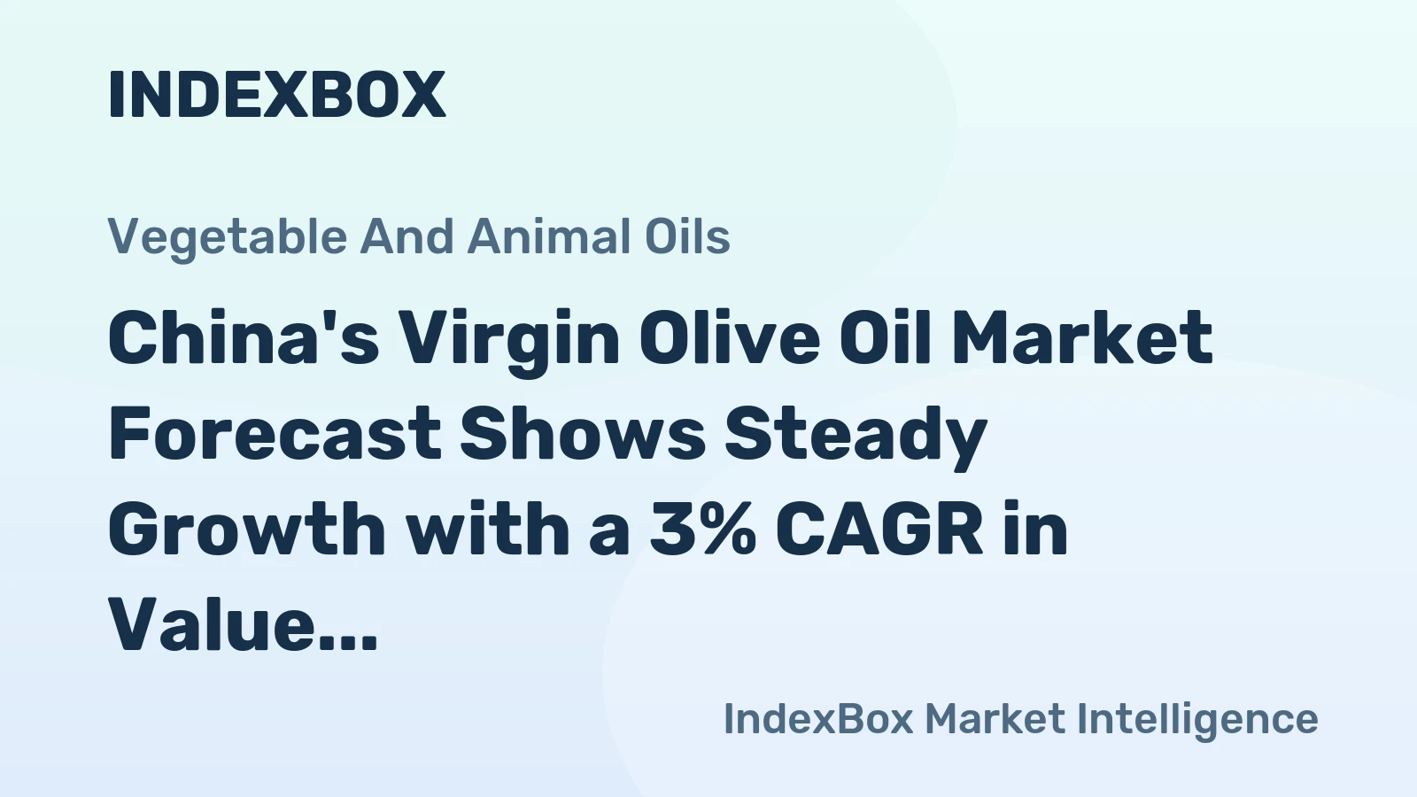 China's Virgin Olive Oil Market Forecast Shows Steady Growth with a 3% CAGR in Value