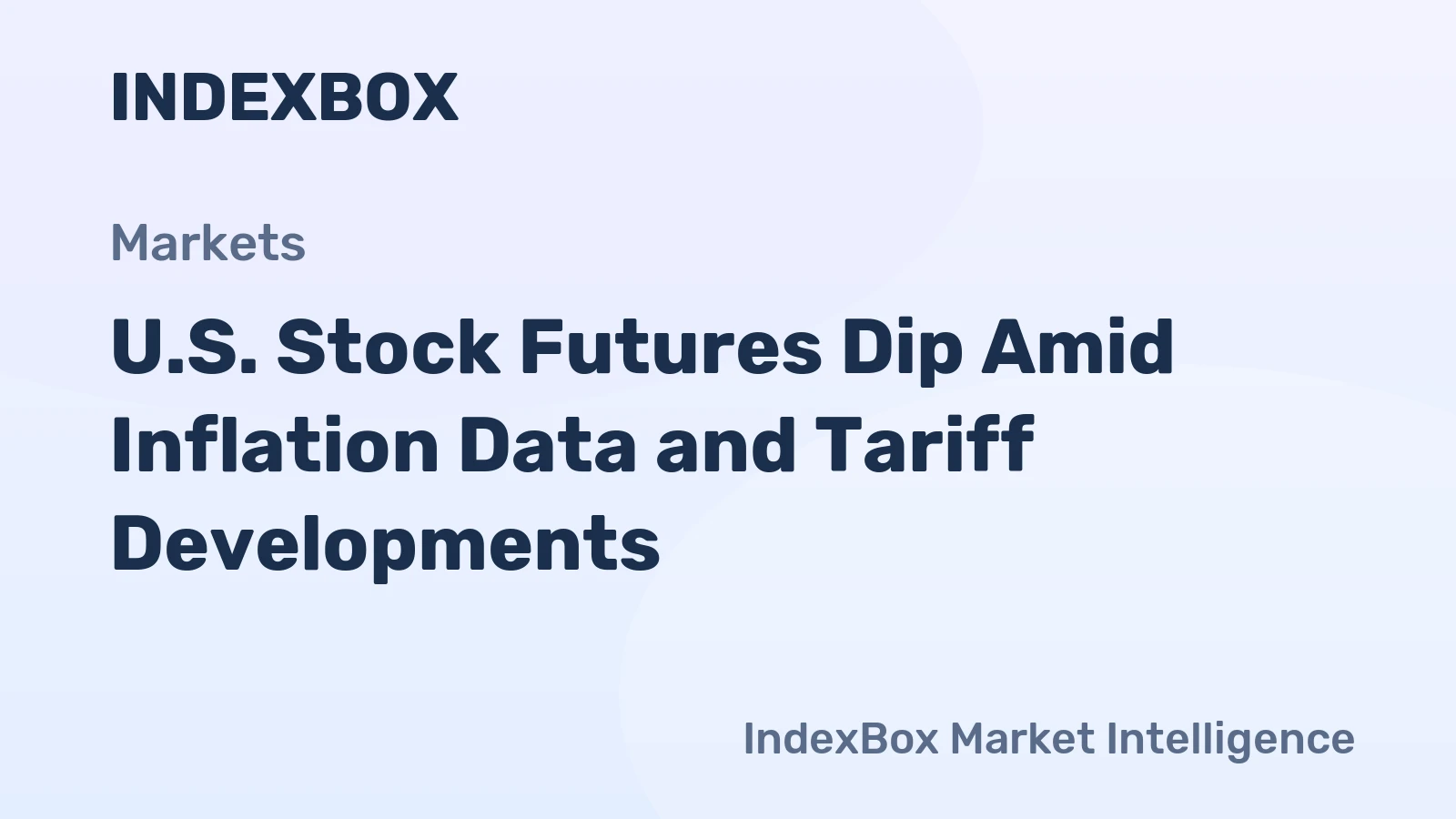 U.S. Stock Futures Dip Amid Inflation Data and Tariff Developments